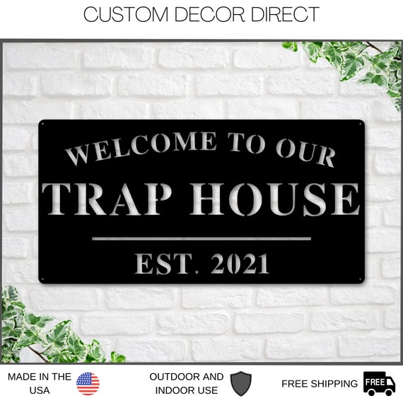 Welcome to Our Trap House Sign Personalized Trap House Sign - Etsy