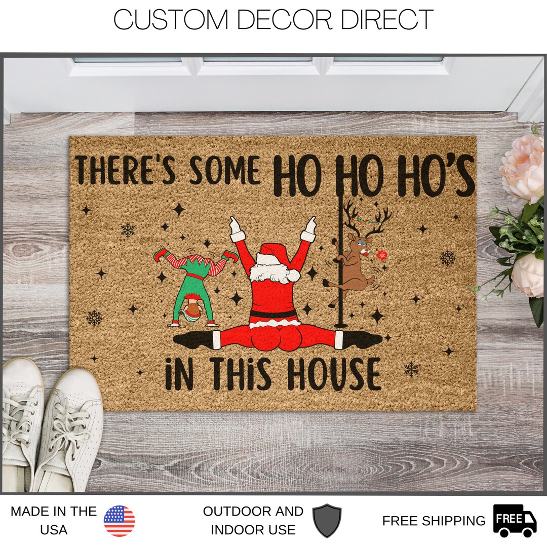 Funny Christmas Coir Doormat: "there's Some Ho Ho Ho's in This House ...