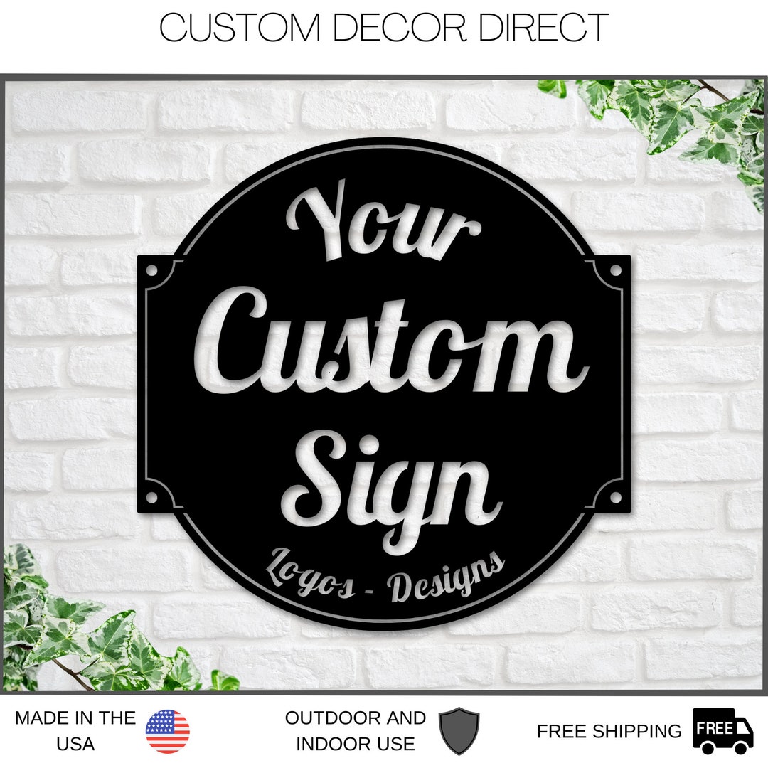 Custom Sign, Your Custom Text Metal Sign, Your Logo Here Sign, Metal ...