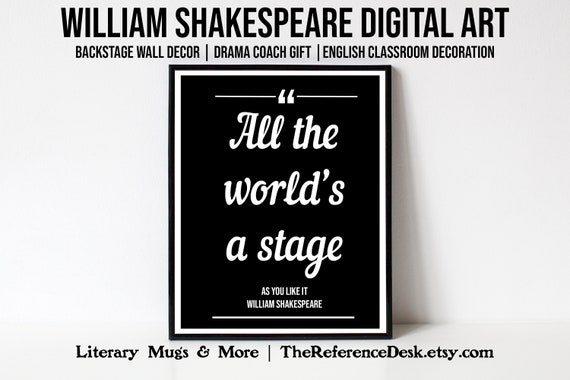 Shakespeare Quote All the World's a Stage as You Like - Etsy