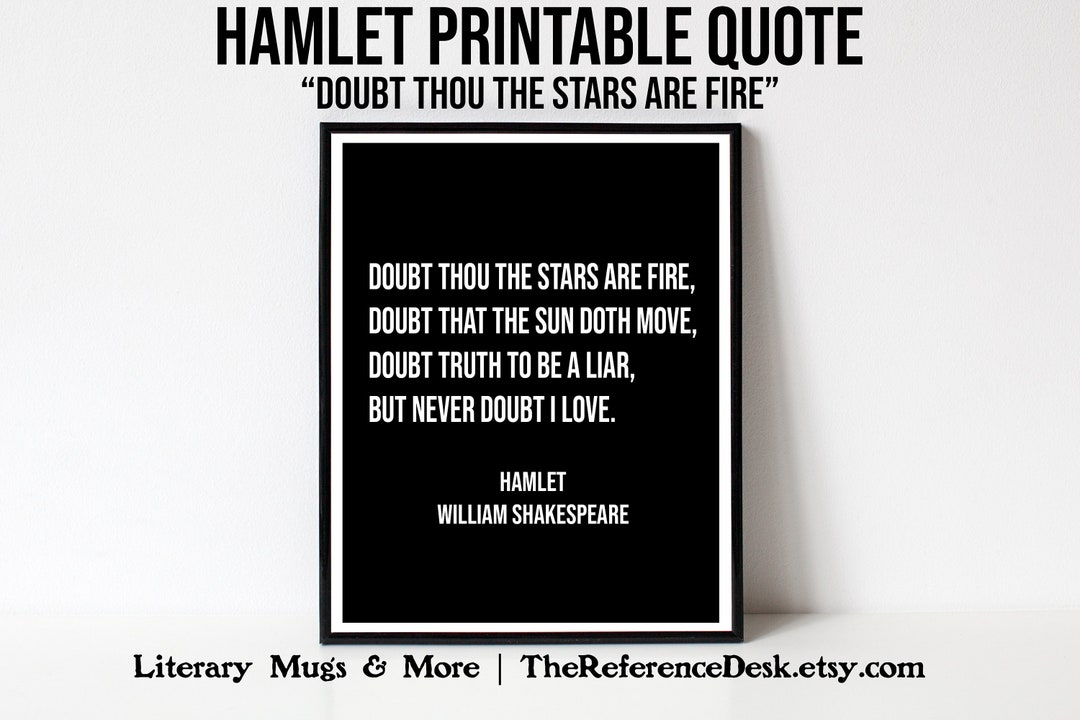 Hamlet Quote Printable, Doubt Thou the Stars Are Fire, Shakespeare Gift ...