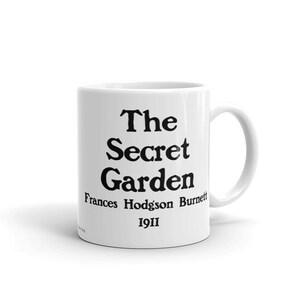 The Secret Garden Mug, Frances Hodgson Burnett Gift, Book Quote Mug ...
