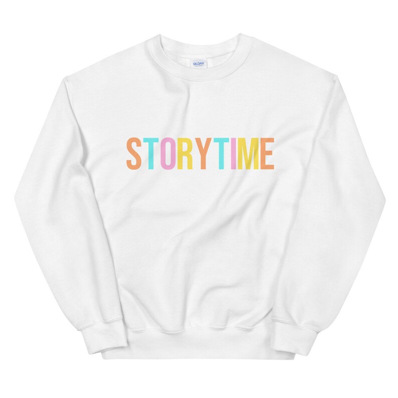 Storytime Sweatshirt, Storytime Apparel, Storytime Prop, Storytime ...