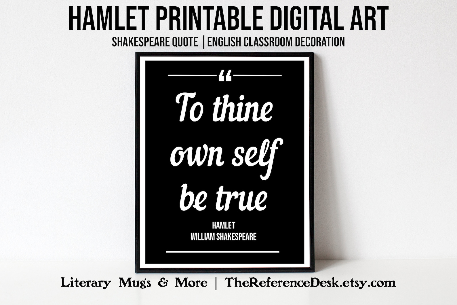 Hamlet Quote, to Thine Own Self Be True Printable, Shakespeare Gift ...