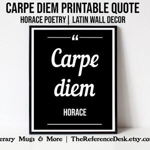 Carpe Diem Printable, Seize the Day, Horace Poetry, Roman Poet ...