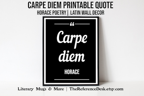 Carpe Diem Printable Seize the Day Horace Poetry Roman - Etsy