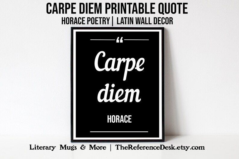 Carpe Diem Printable, Seize the Day, Horace Poetry, Roman Poet ...