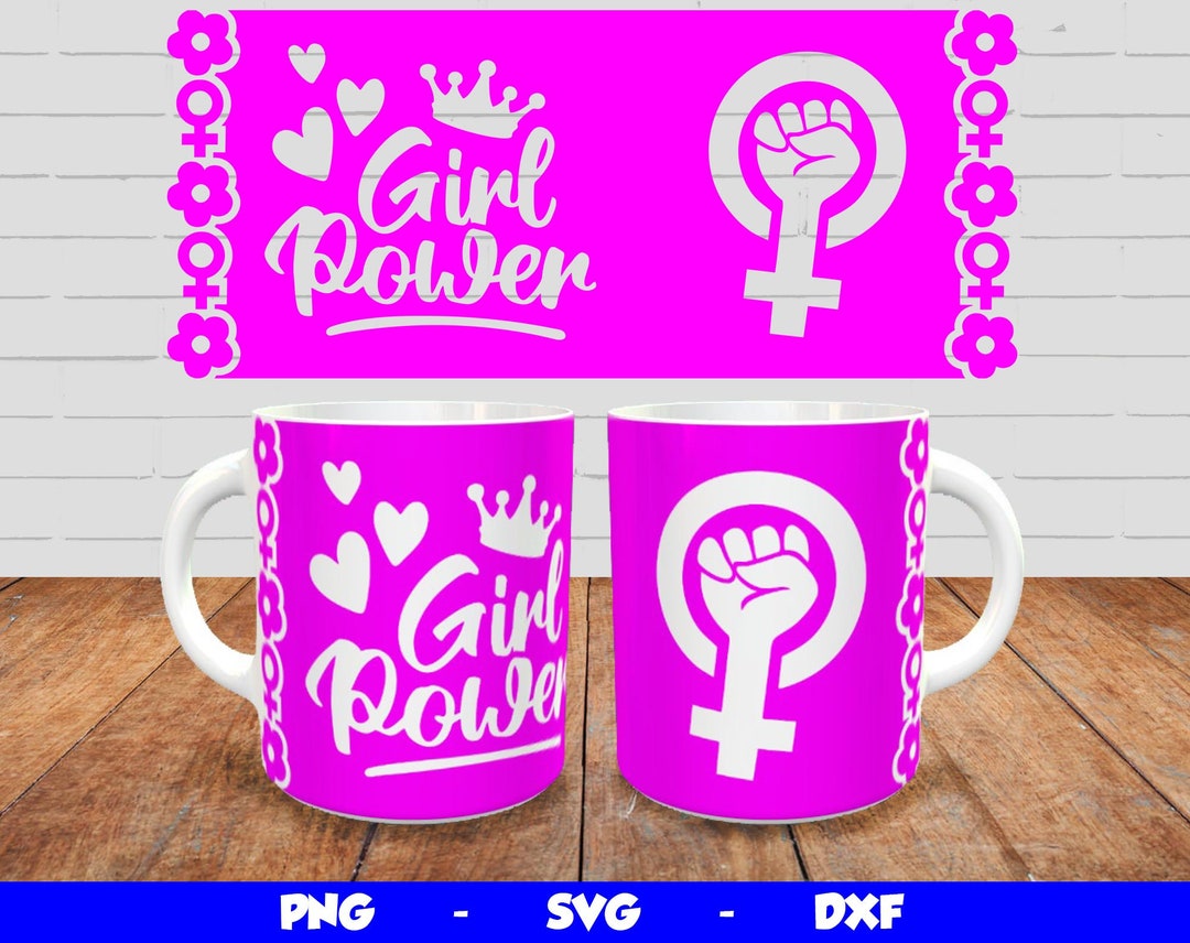 Girl Power Mug Design, Cricut Mug Press SVG, Women's Day Mug Wrap ...