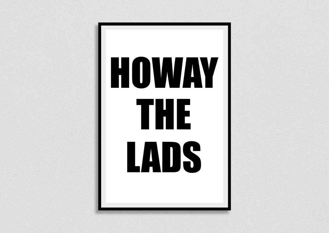Howay the Lads Print - Etsy