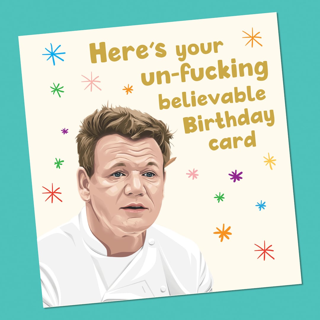 Funny Birthday Card, Gordon Ramsay Birthday Day Card, Funny Gordon ...