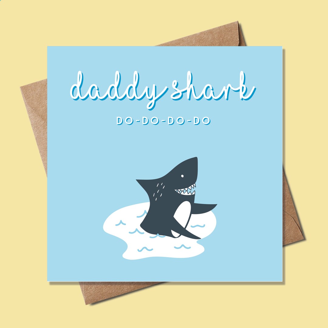 Fathers Day Card - Daddy Shark Fathers Day Card - Fathers Day Card ...