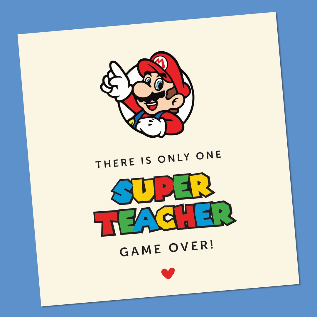Funny Teacher Card, Thank You Teacher Card, Super Mario Teacher Card ...