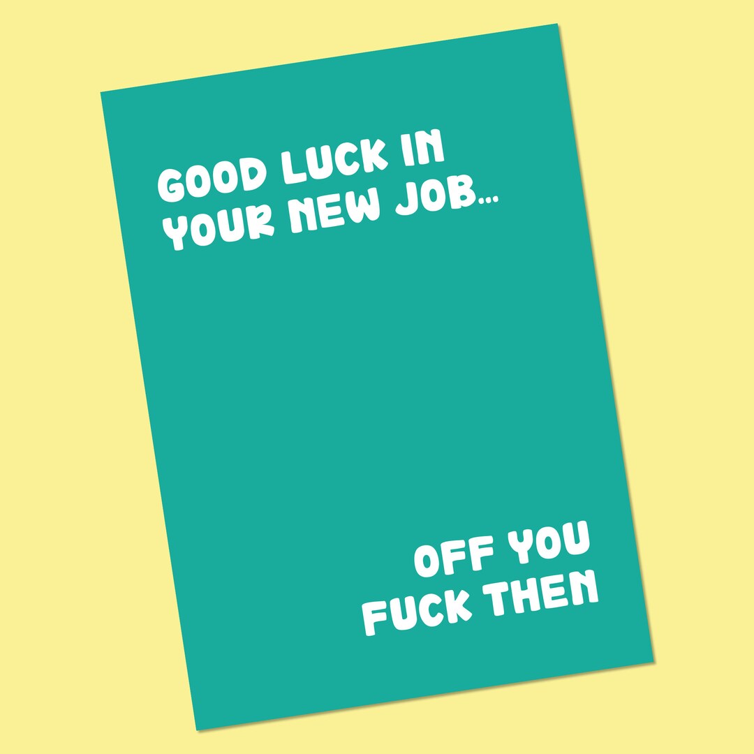 Funny New Job Card Cheeky New Job Card Good Luck New Job - Etsy