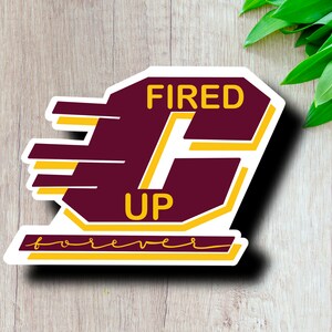 Central Michigan University Fired up Forever Sticker, Fire up Chips ...