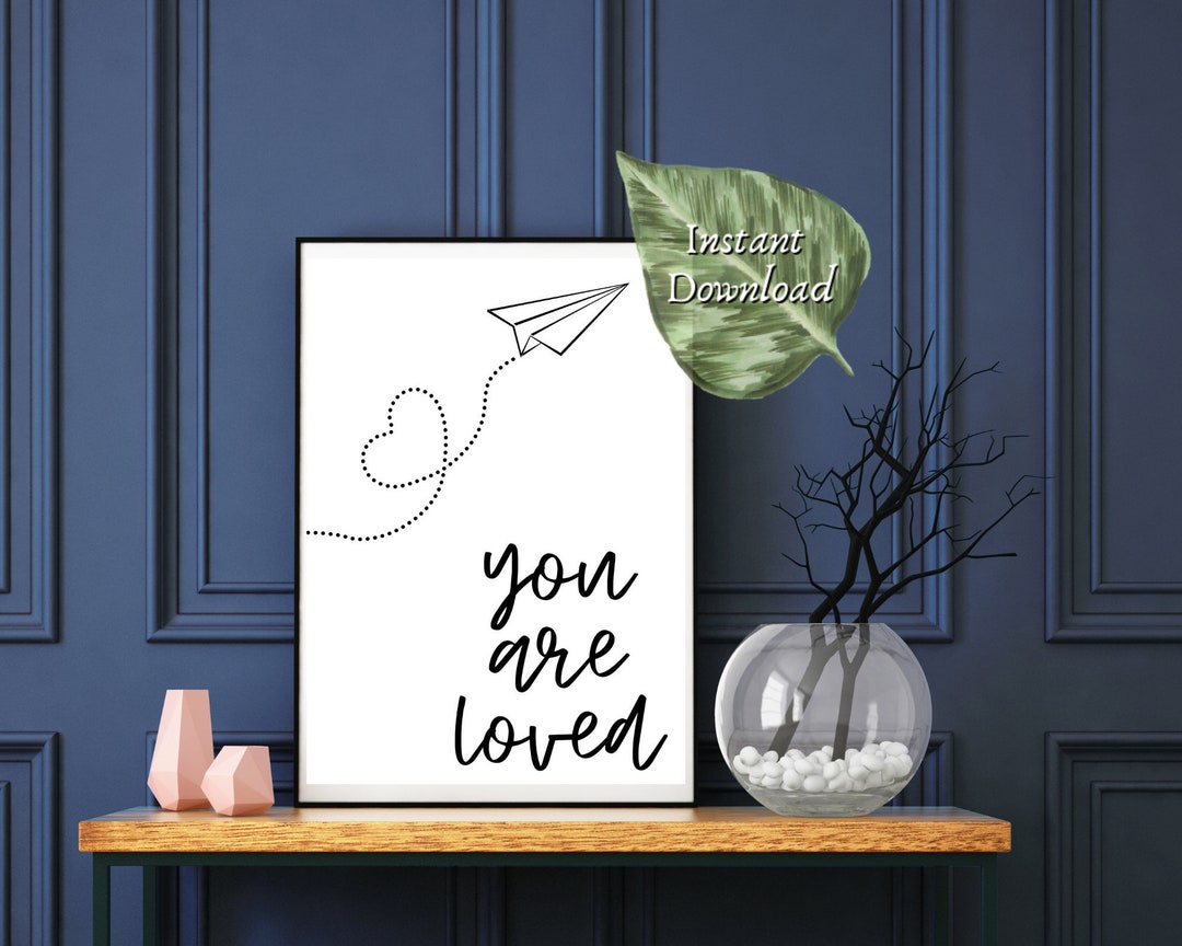 You Are Loved Printable Download, Quotes About Love, Kids Room ...