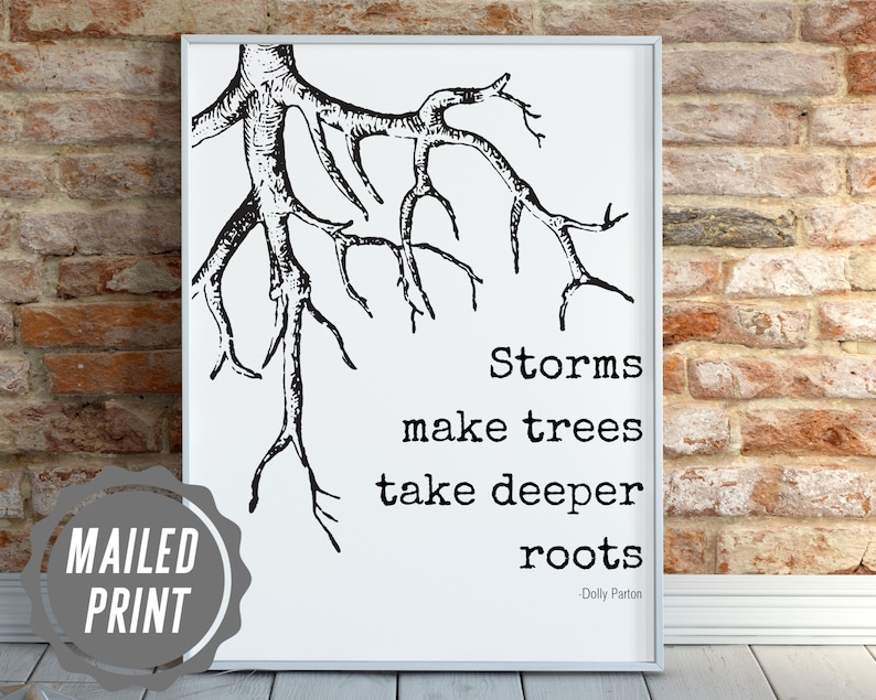 Dolly Parton Quote, Storms Make Trees Take Deeper Roots, Dolly Party ...