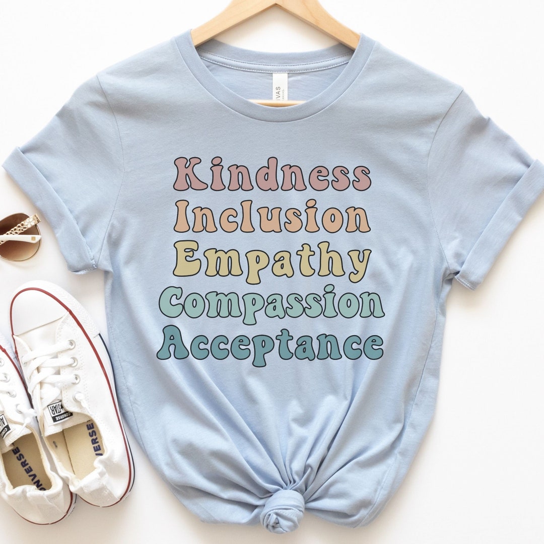 Inclusion Shirts Positive Message Shirts Teacher Shirts, Empathy Shirt ...