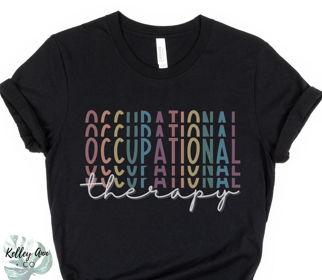 Occupational Therapy Shirt, Occupational Therapy, Occupational ...