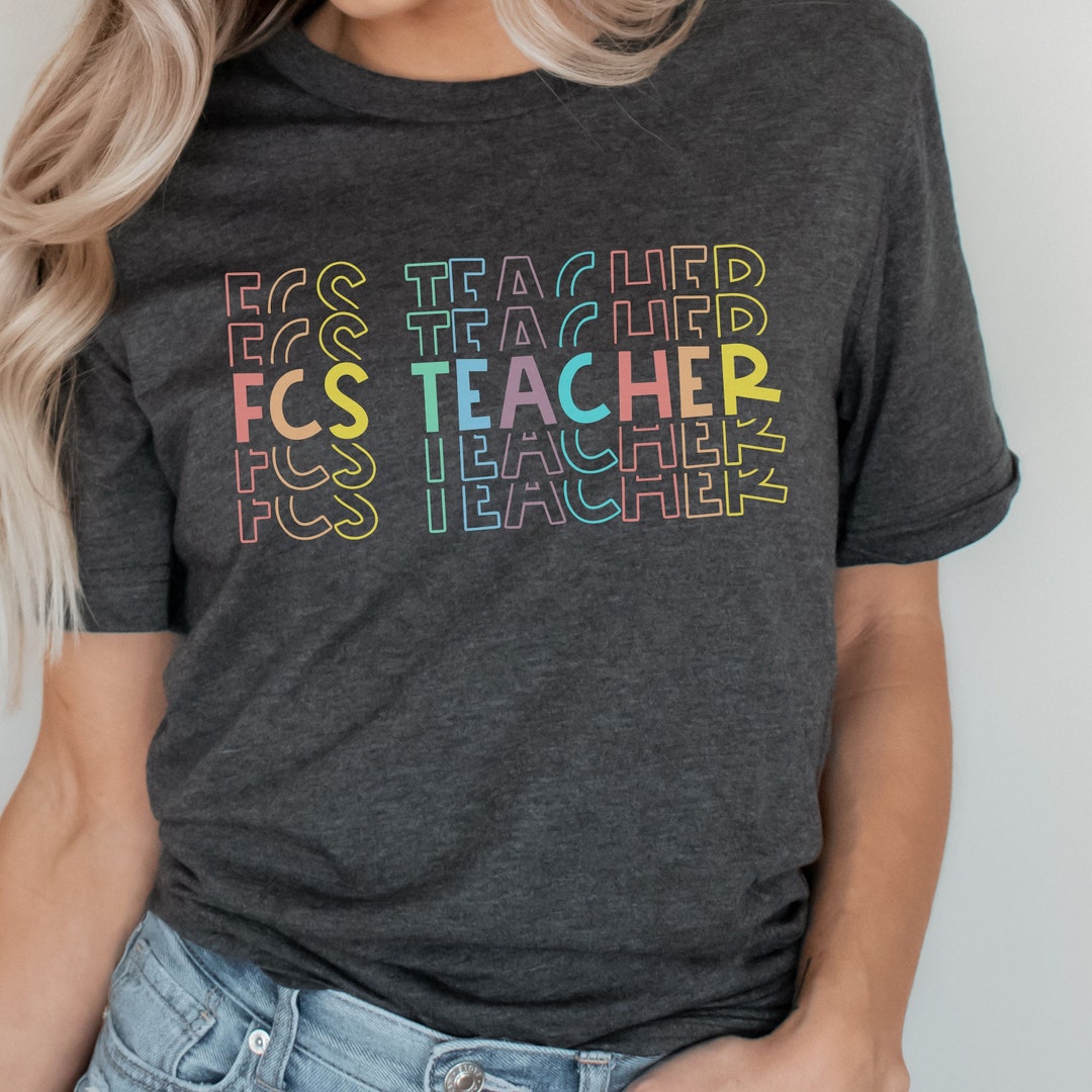 FCS Teacher Shirt, Family and Consumer Sciences Teacher Shirt, Home ...