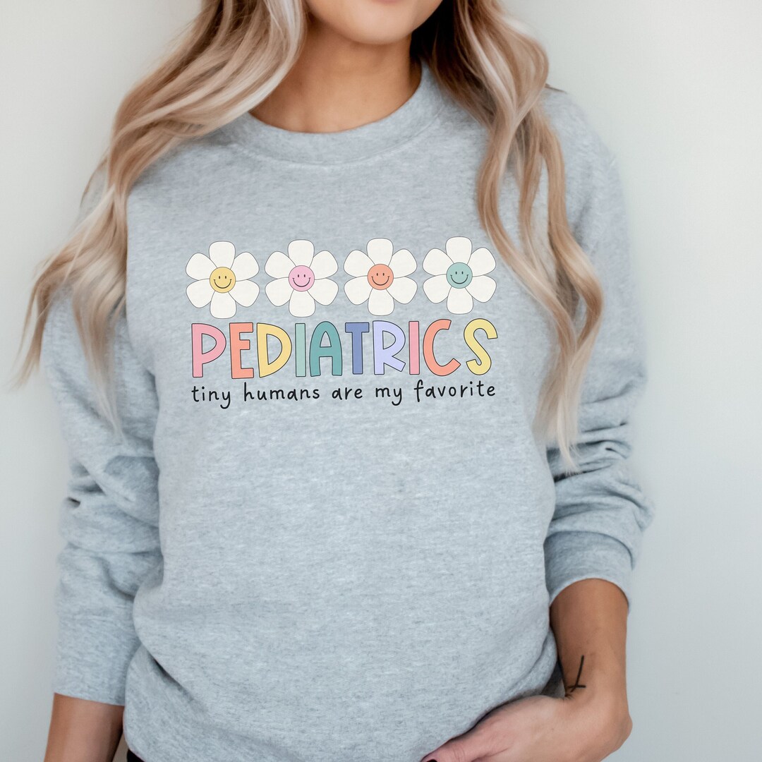 Pediatrics Sweatshirt, Pediatrics Shirt, Pediatric Nurse Sweatshirt ...