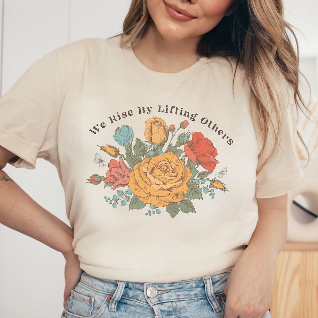 We Rise by Lifting Others, Good Energy Shirt, Positive Energy Shirt ...