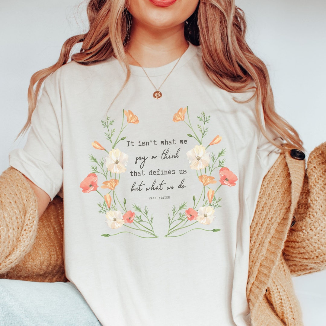Jane Austen Quote Shirt, Jane Austen Gifts, Poetry Shirt, Jane Austen ...