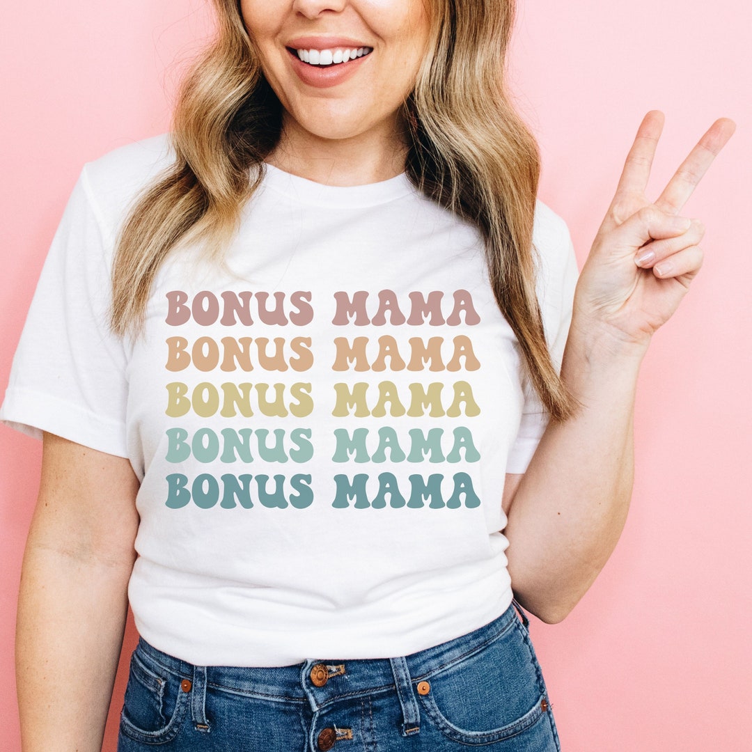 Bonus Mom Shirt, Bonus Mama, Gift for Bonus Mom, Bonus Mom T Shirt ...