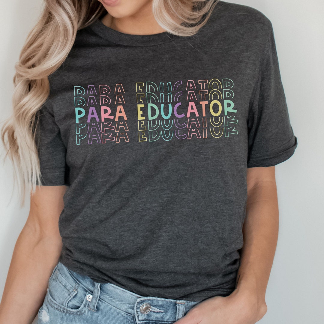 Para Educator Shirts for Paras, Para Professional Shirt, Para T Shirts ...