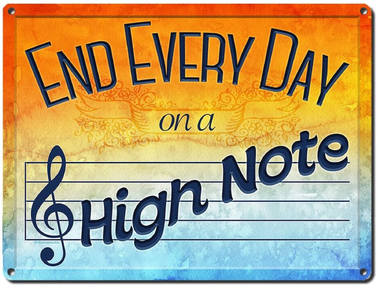 End Every Day on a High Note 9 x 12 Inch Metal Sign | Etsy