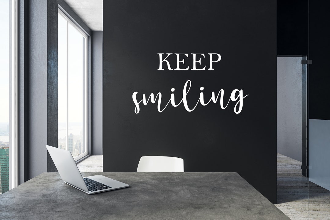 Keep Smiling Wall Decal,office Wall Decal,office Wall Sticker,office ...