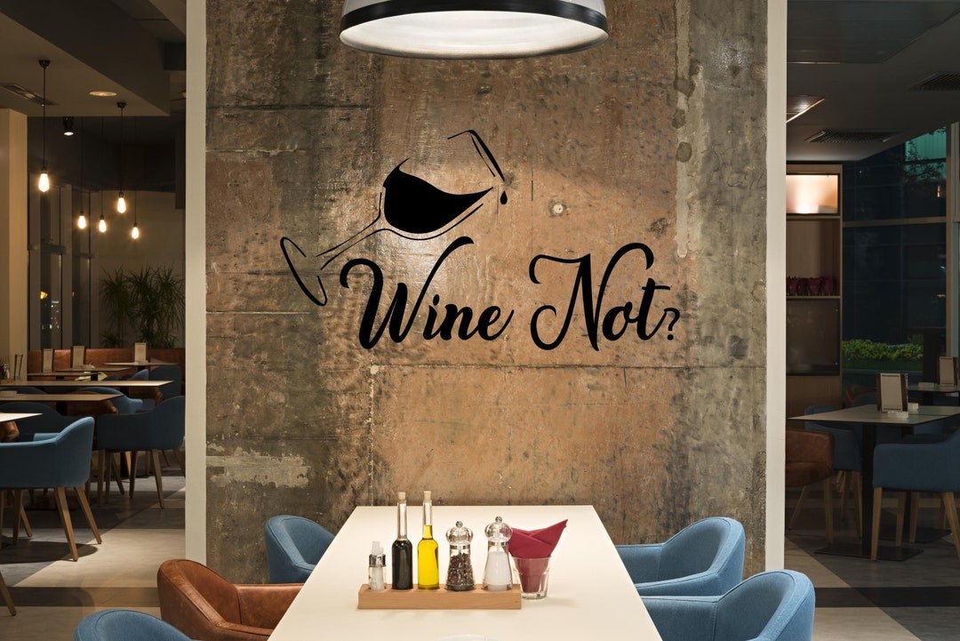 Wine Not? Wall Decal, Wine Quote Wall Sticker, Decor Wall Art,wine ...