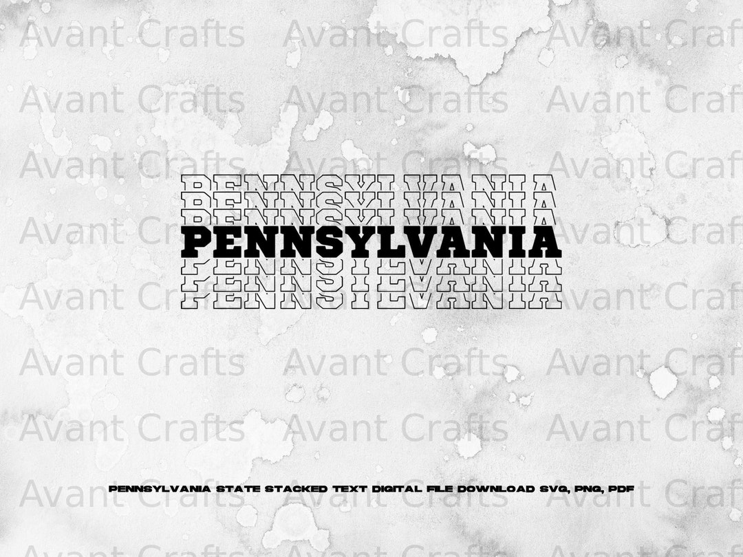 Pennsylvania State Stacked Text Digital File Download Svg, Png, Pdf - Etsy