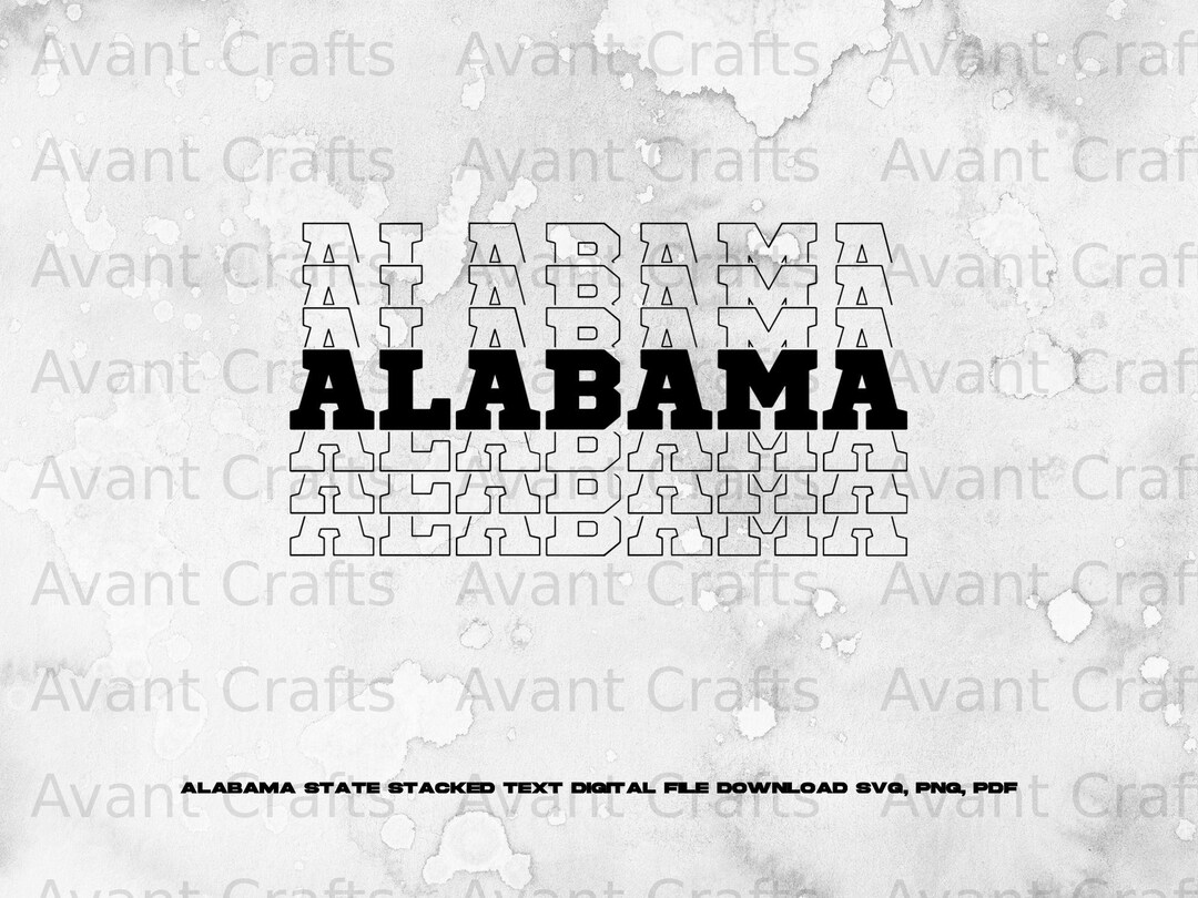 Alabama State Stacked Text Digital File Download Svg, Png, Pdf - Etsy