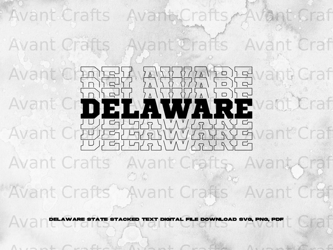 Delaware State Stacked Text Digital File Download Svg, Png, Pdf - Etsy