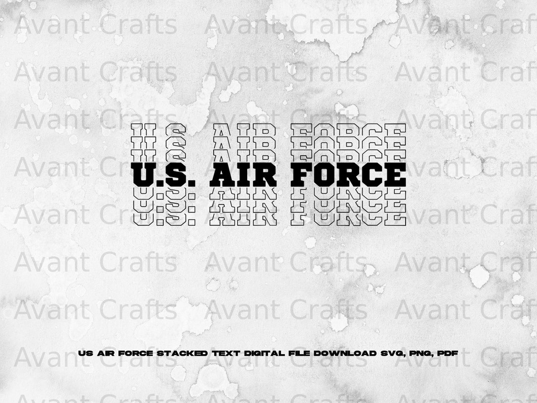 US Air Force Stacked Text Digital File Download Svg, Png, Pdf - Etsy