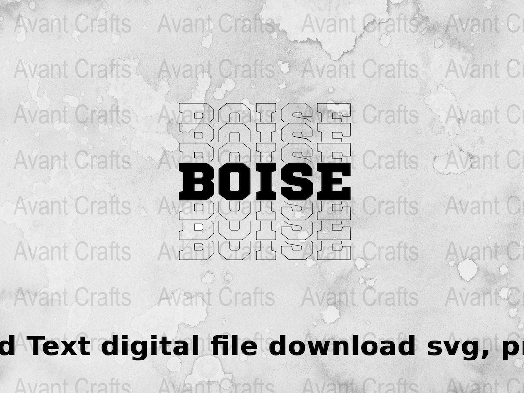 Boise Stacked Text Digital File Download Svg, Png, Pdf - Etsy