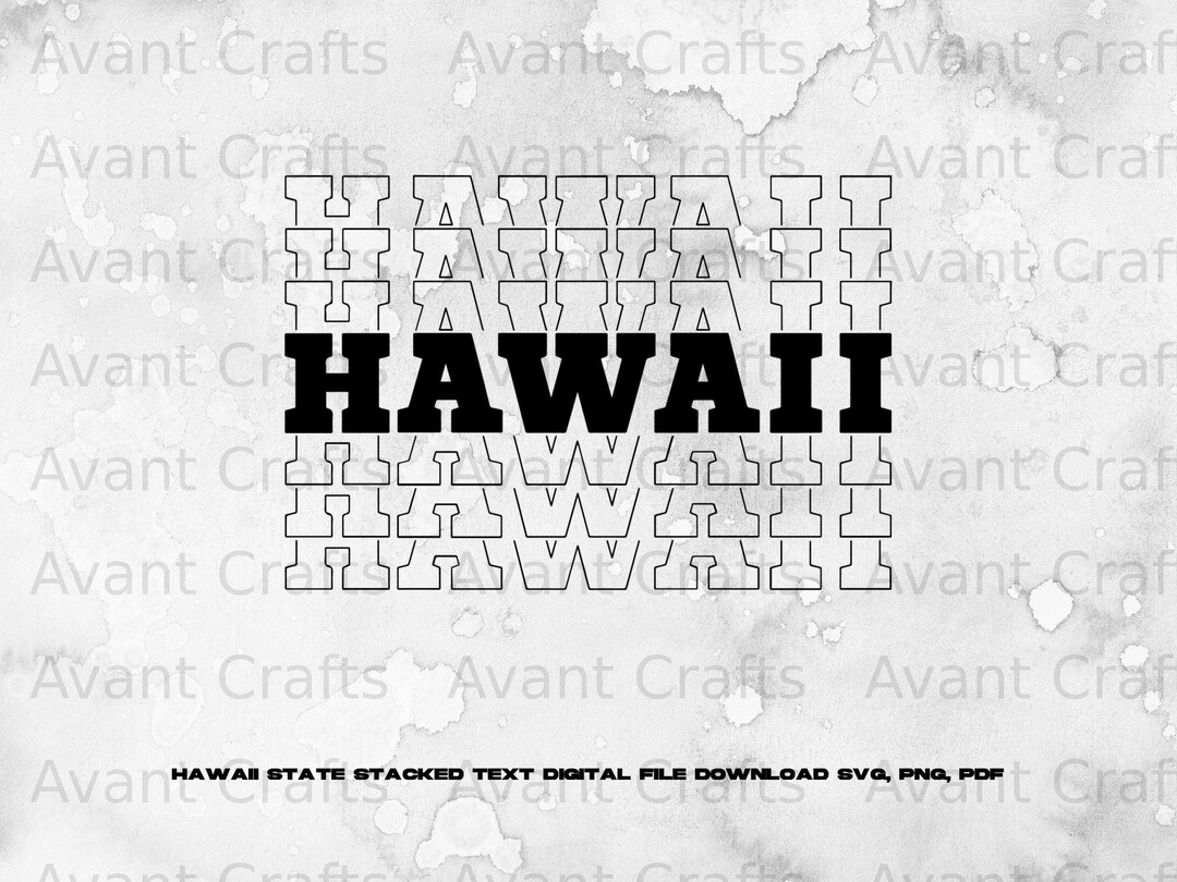 Hawaii State Stacked Text Digital File Download Svg, Png, Pdf - Etsy