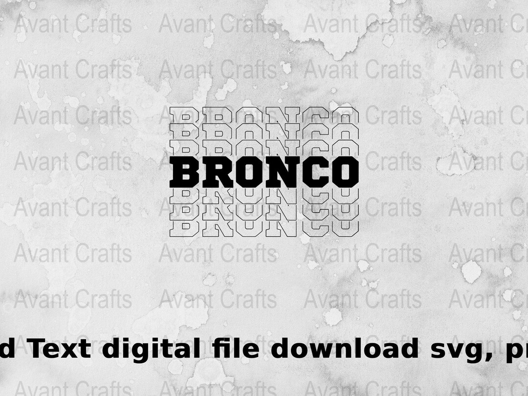 Bronco Stacked Text Digital File Download Svg, Png, Pdf - Etsy