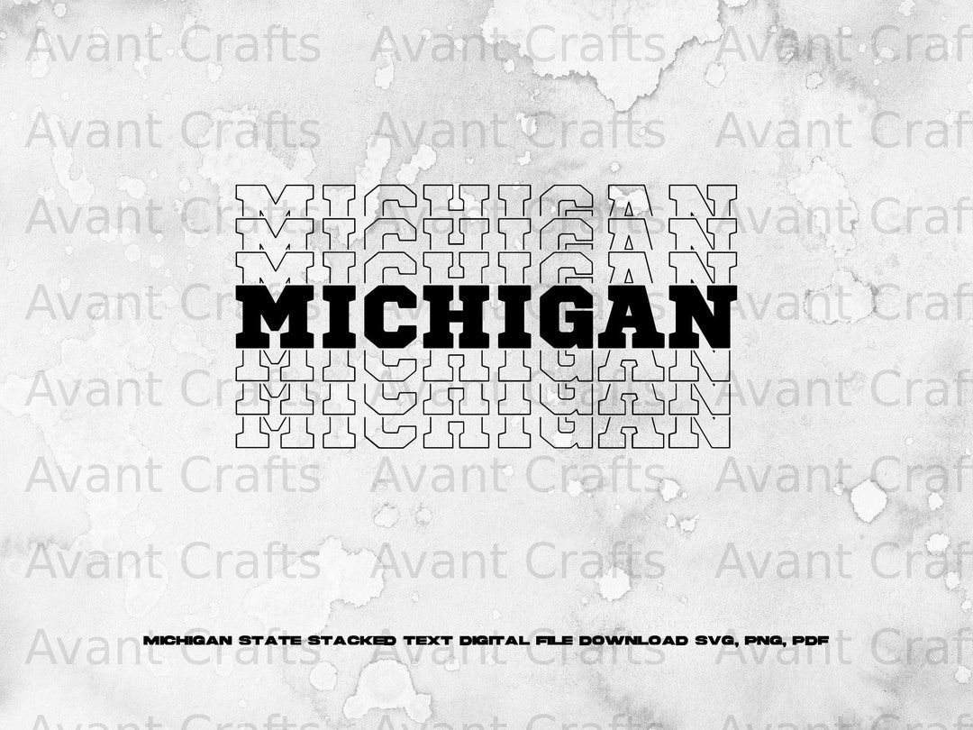Michigan State Stacked Text Digital File Download Svg, Png, Pdf - Etsy