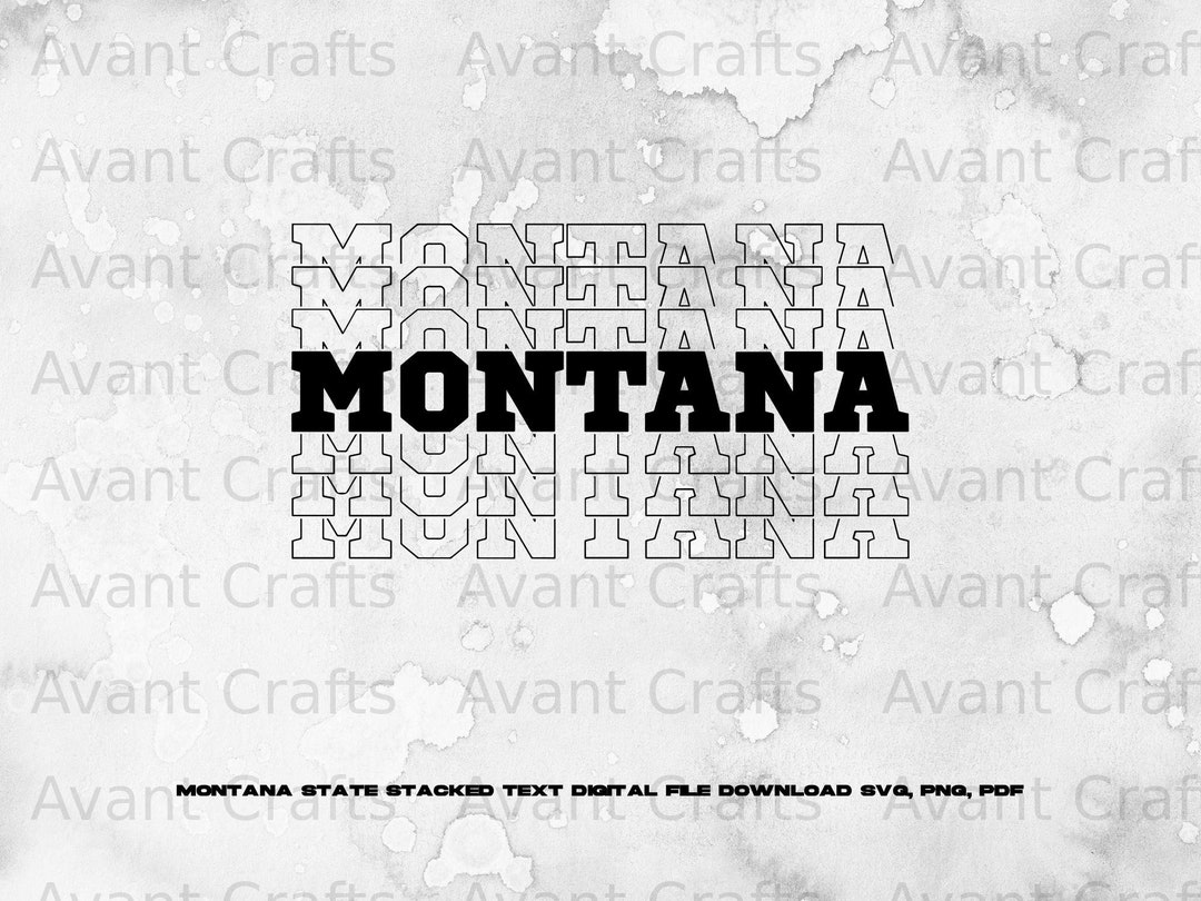 Montana State Stacked Text Digital File Download Svg, Png, Pdf - Etsy
