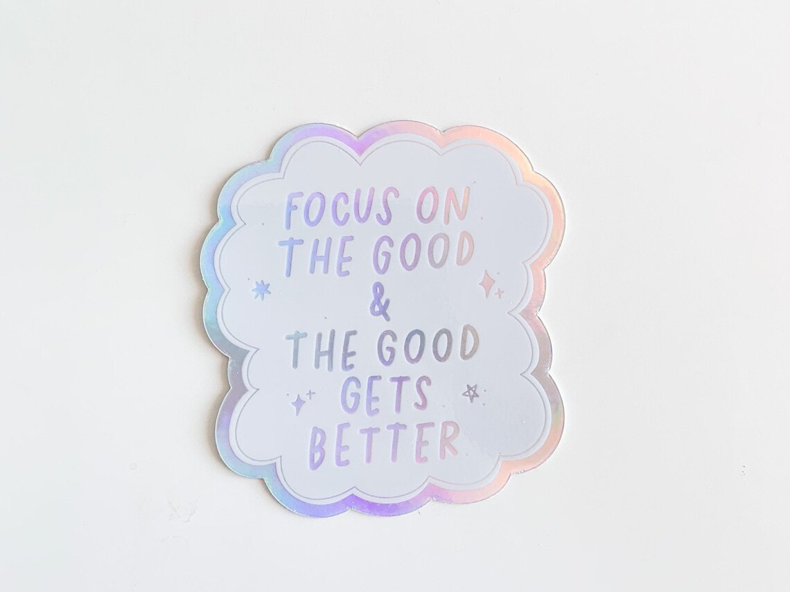 Positive Quote Holographic Vinyl Sticker Focus on the Good - Etsy