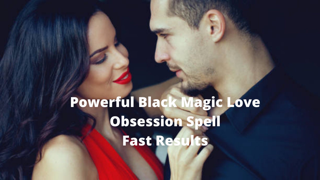 Powerful Black Magic Love Attraction Spell Return To Me And Etsy