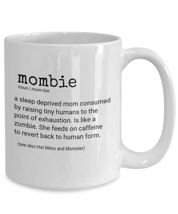 MOMBIE MUG Mombie Definition Coffee Cup Funny Mother Mug | Etsy
