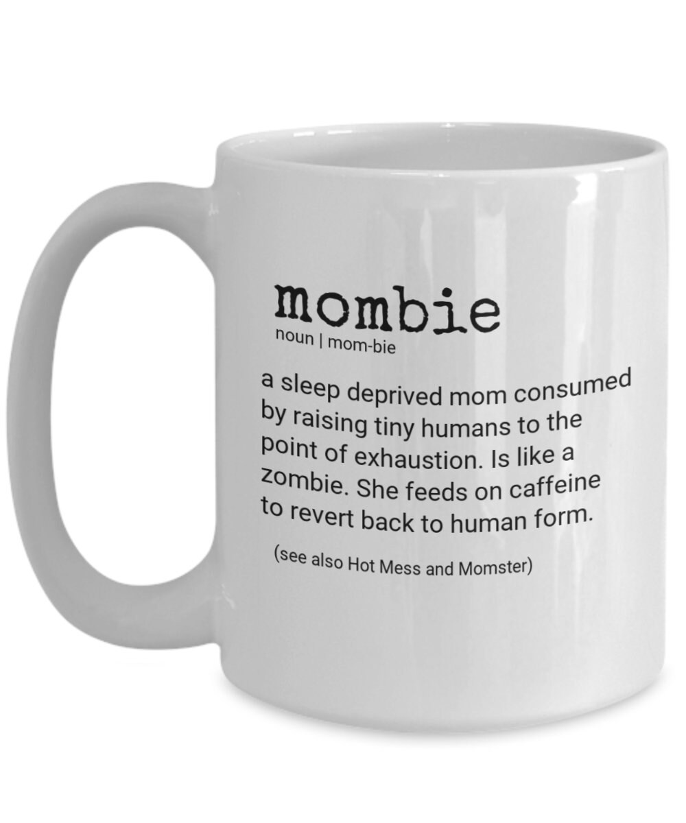 MOMBIE MUG, Mombie Definition Coffee Cup, Funny Mother Mug, Zombie Mom ...