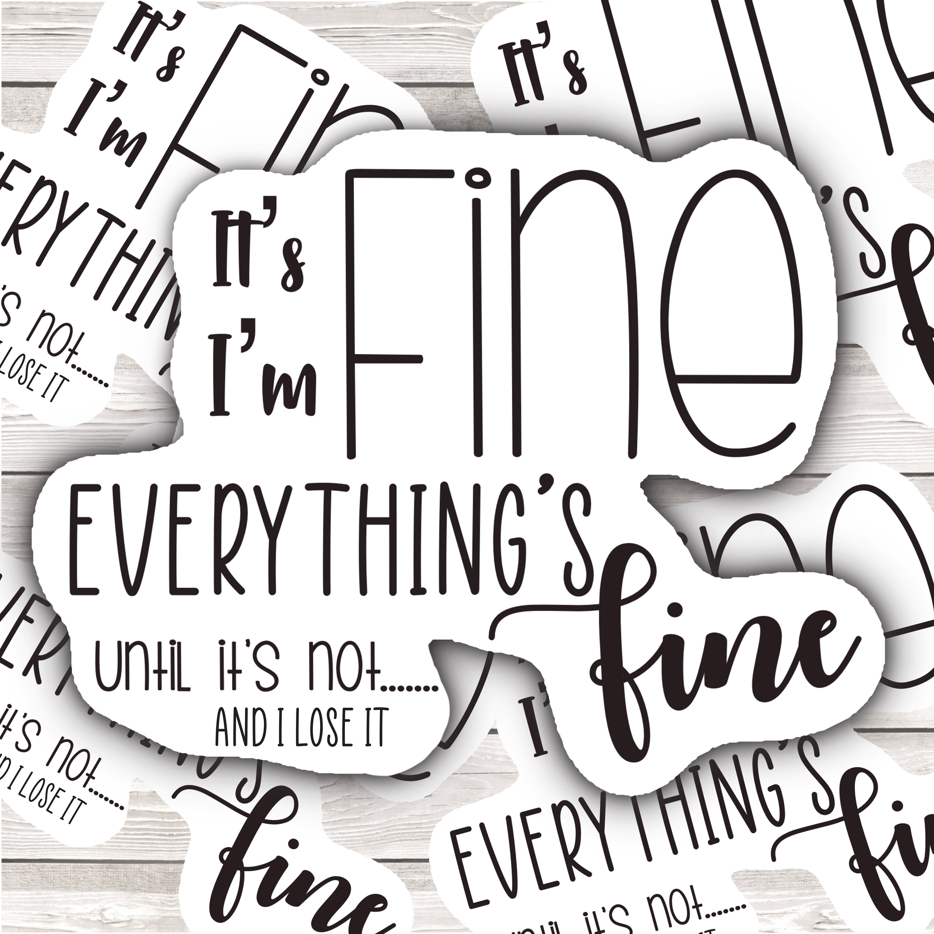 Its Fine Im Fine Everythings Fine Until I Lose It Vinyl | Etsy