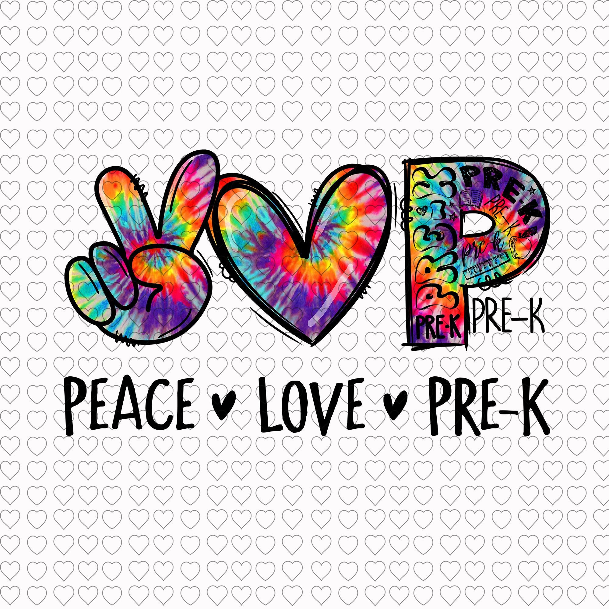 Peace love Pre-K png tie dye png typhography Pre-K png Back | Etsy