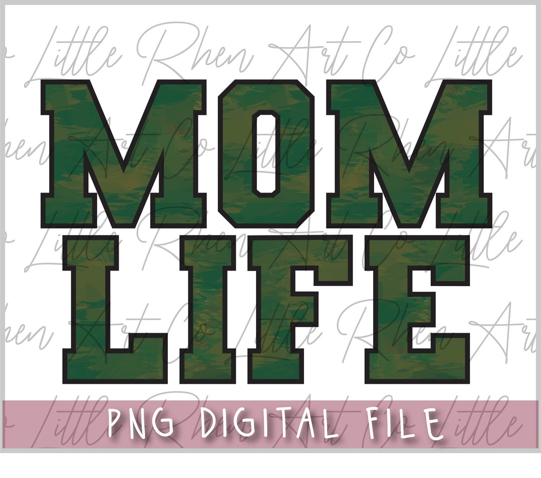 Archivo MOM LIFE PNG Mamá Camo Archivo de sublimación Diseño de ...