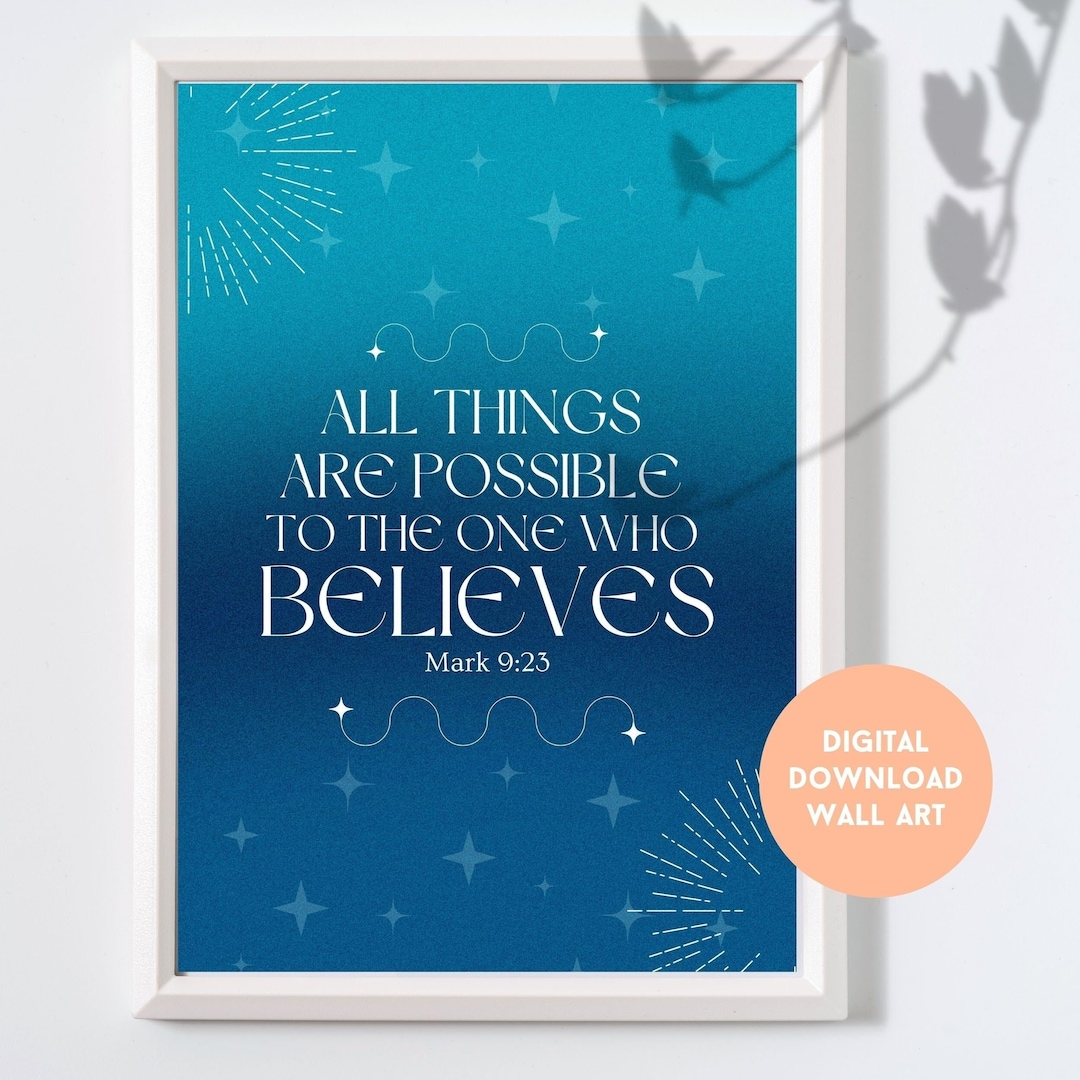 Mark 9:23 Scripture Print Printable Digital Download Bible Art Believe ...