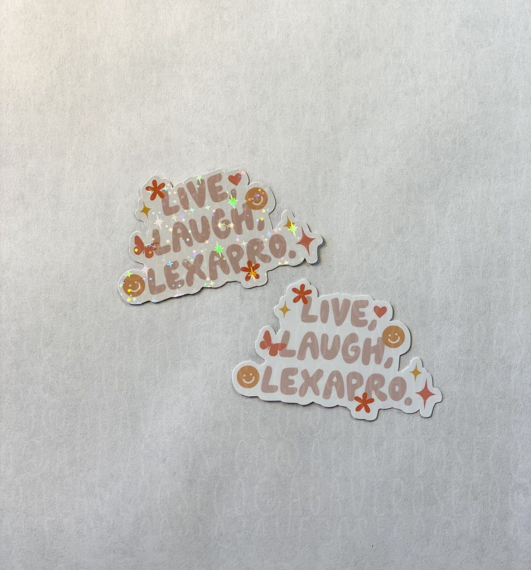 Live Laugh Lexapro Sticker, Mental Health Sticker, Lexapro Sticker ...