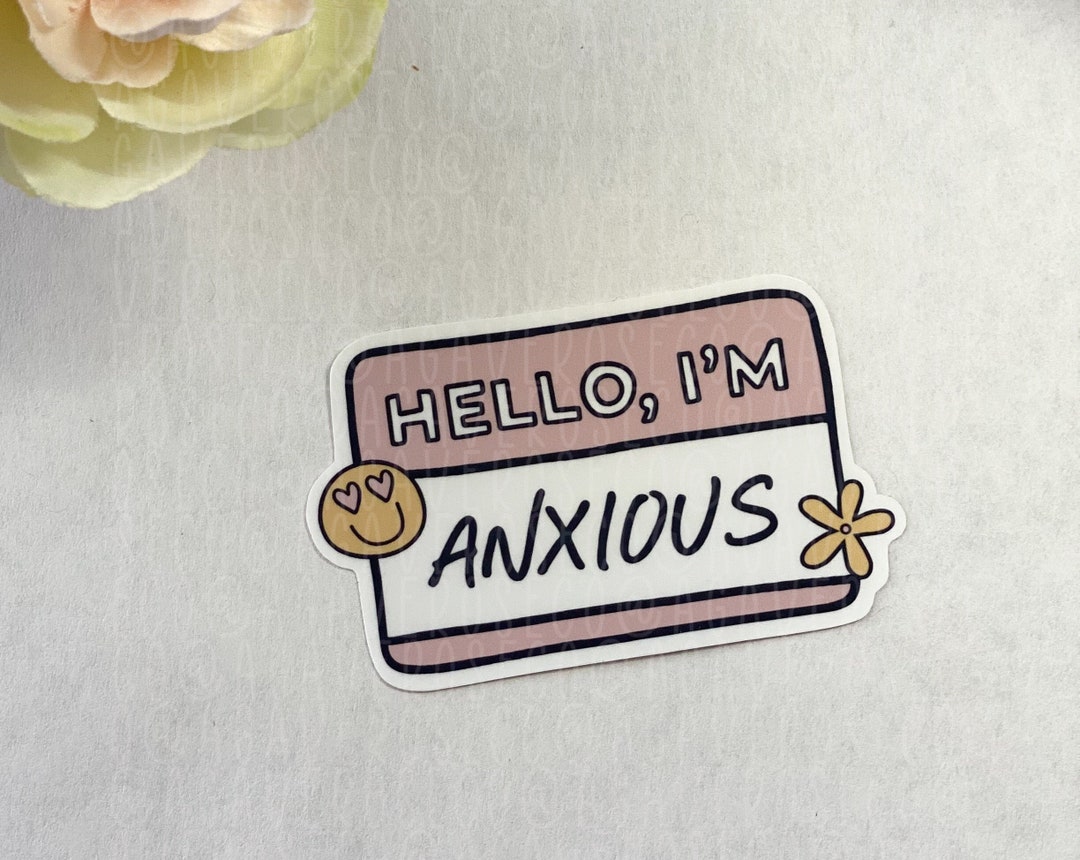 Hello I'm Anxious Sticker, Mental Health Sticker, Anti-social Sticker ...